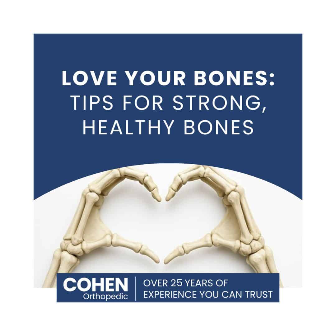 Love Your Bones: Tips for Strong, Healthy Bones